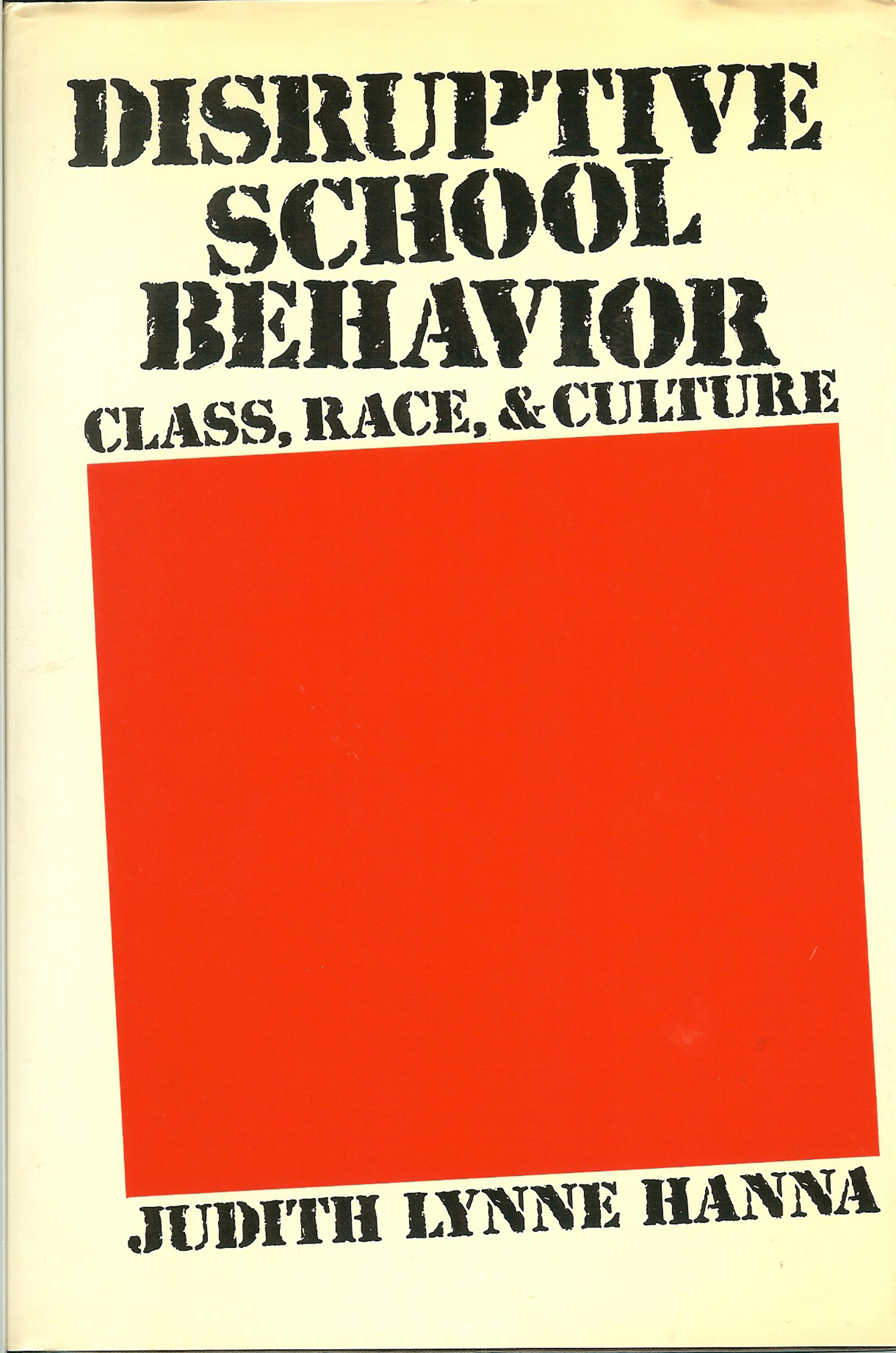Disruptive School Behavior | Judith Lynne Hanna, Ph.D.